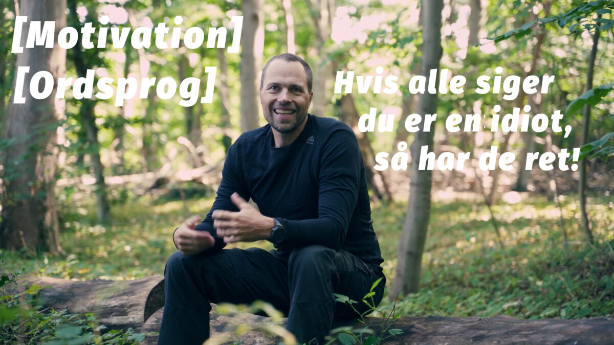 Hvis alle siger du er en idiot, så har de ret! [Motivation] [Ordsprog ...